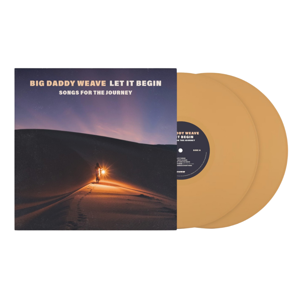Let It Begin: Songs for the Journey Vinyl LP | Big Daddy Weave Official ...
